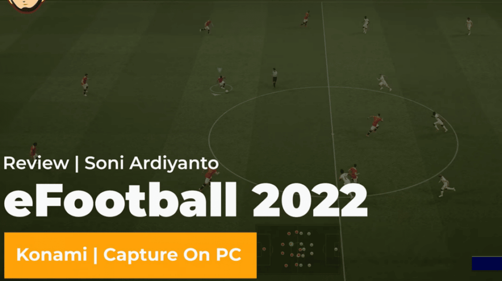 PES 2022, Game Sepak Bola yang Berubah Jadi eFootball!