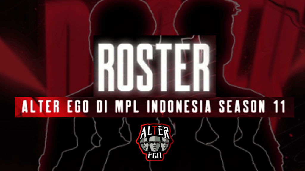 List of Roster Alter Ego in MPL Indonesia Season 11