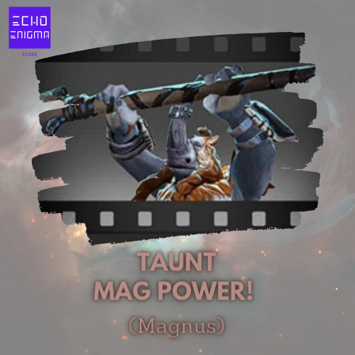 Jual Taunt: Mag Power! (Magnus) DOTA 2 EchoEnigma Store | VCGamers
